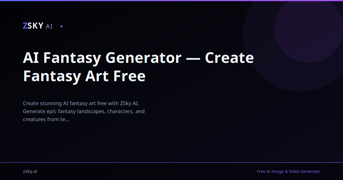 AI Fantasy Generator — Create Fantasy Art Free | ZSky AI