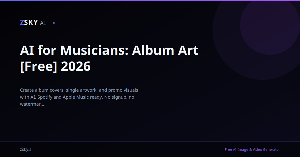 AI for Musicians [Free Album Art] 2026 | ZSky AI