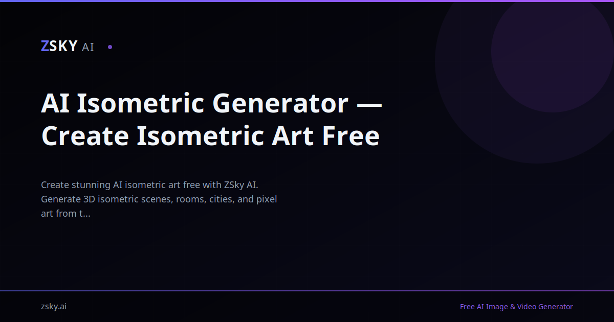 AI Isometric Generator — Create Isometric Art Free | ZSky AI
