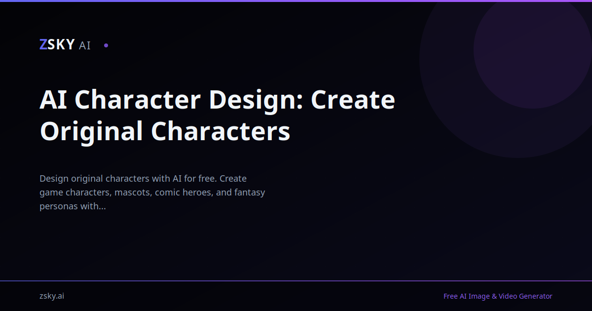AI Character Design Guide: Create Unique Characters Fast | ZSky AI