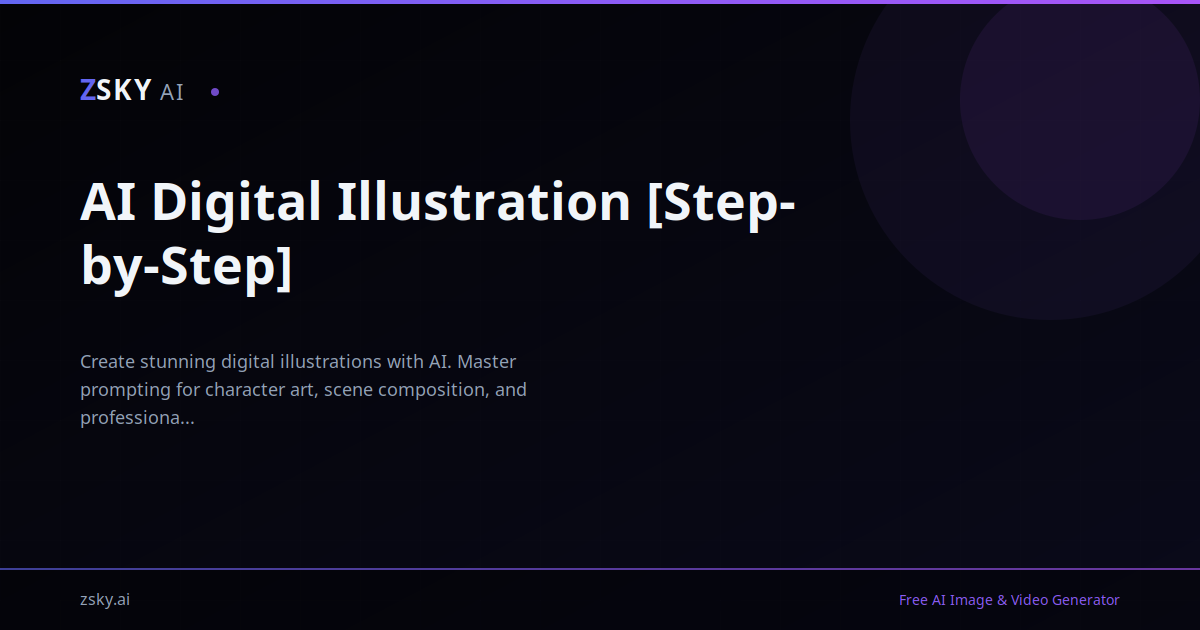 AI Digital Illustration [Step-by-Step] | ZSky AI
