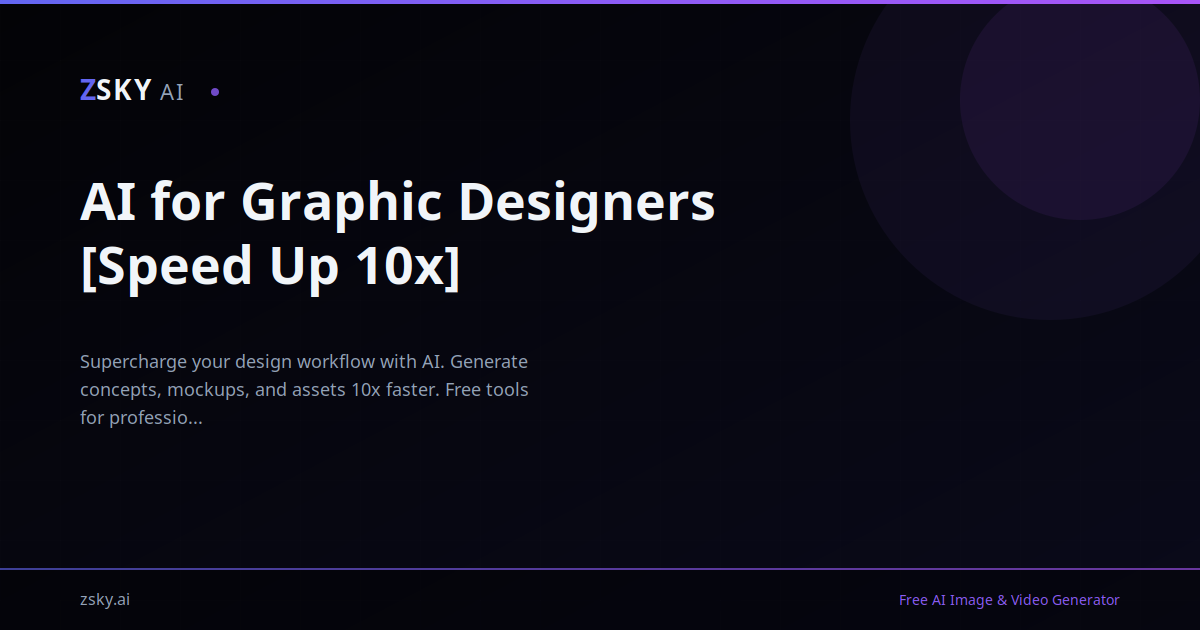 AI for Graphic Designers [Speed Up 10x] | ZSky AI