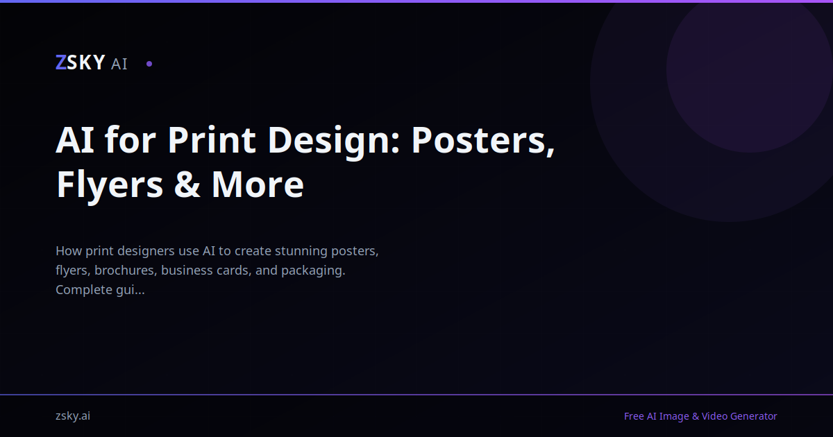 AI for Print Design: Posters, Flyers & More | ZSky AI