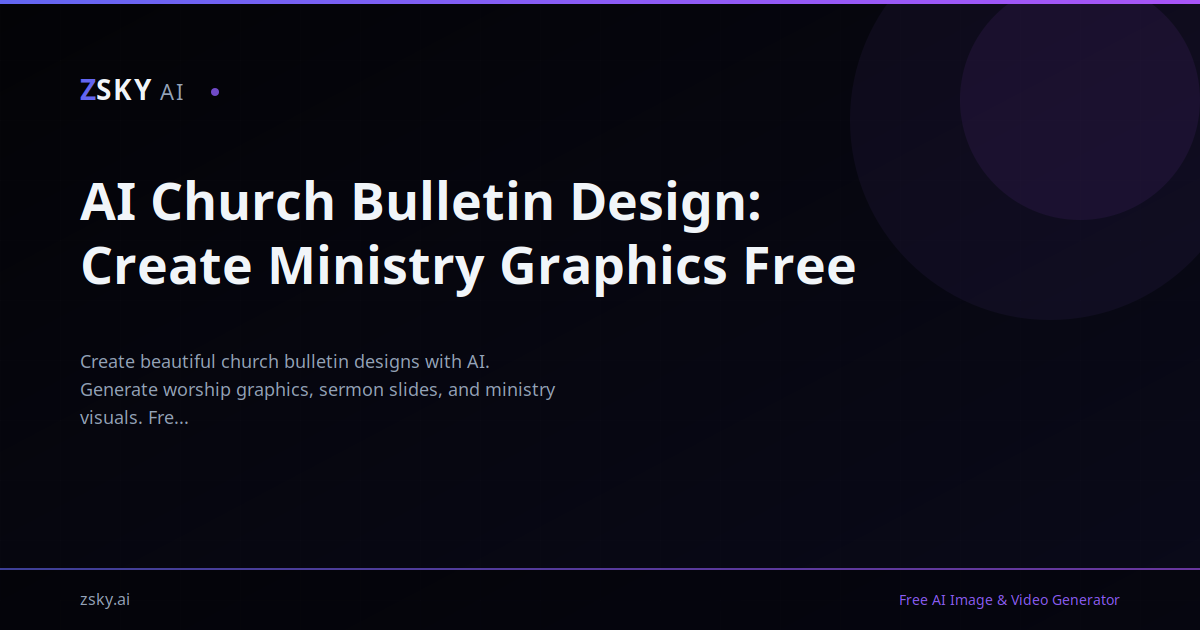 AI Church Bulletin Design: Create Ministry Graphics Free | ZSky AI
