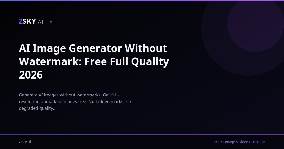 AI Image Generator without video watermark: Free Full Quality 2026 ...