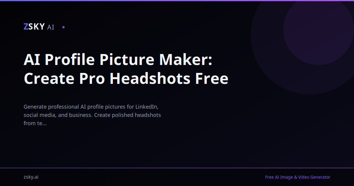 AI Profile Picture Maker: Create Pro Headshots Free | ZSky AI