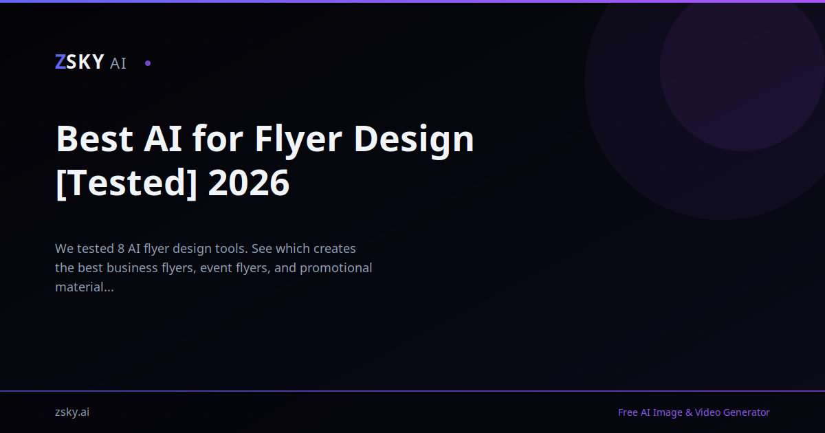 Best AI for Flyer Design: 5 Tools That Save Hours | ZSky AI