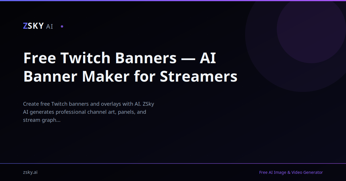 Free Twitch Banners — AI Banner Maker for Streamers | ZSky AI